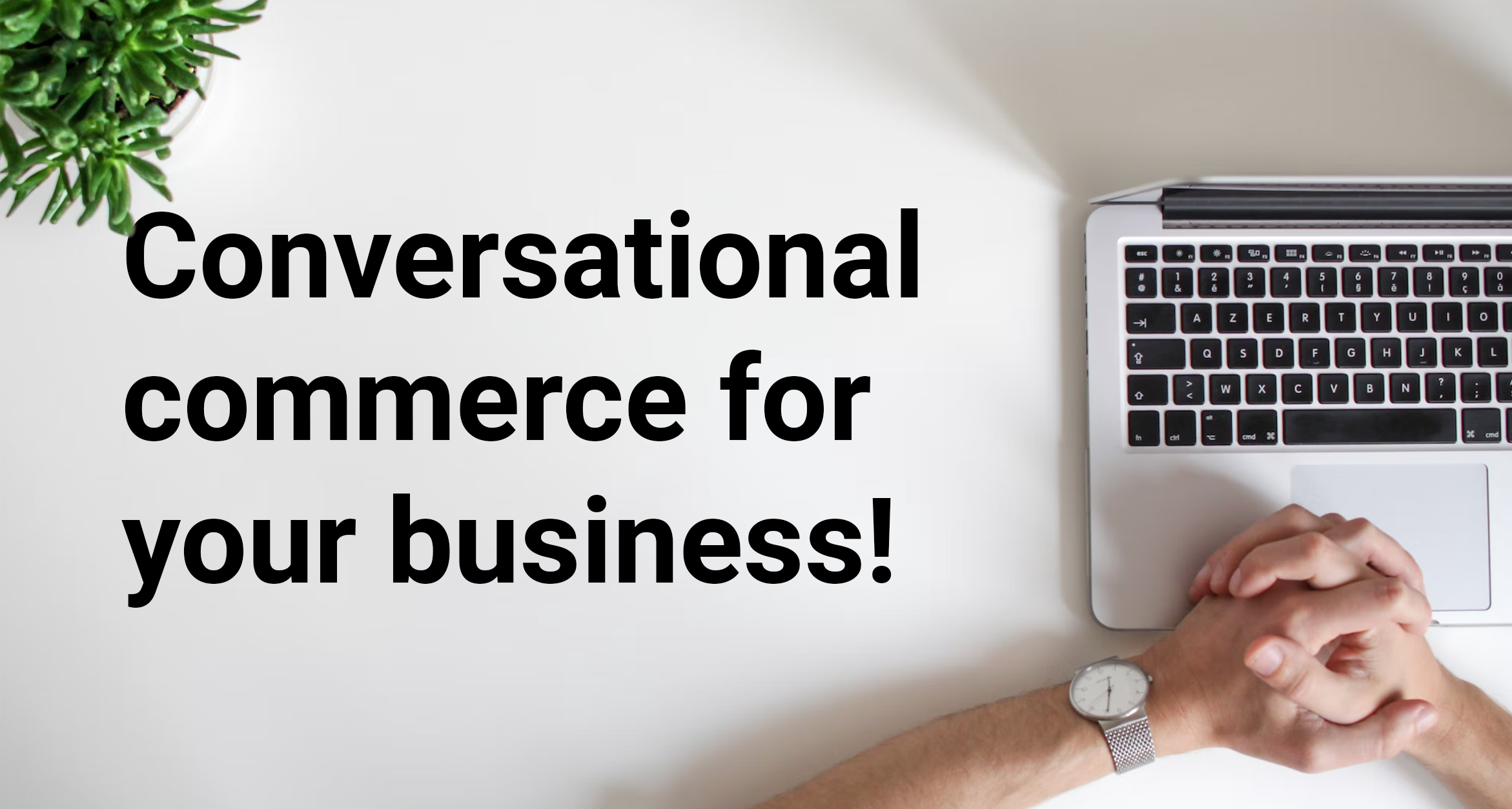 Why you need conversational commerce for you business - Conversation24 - Omnichannel Commerce ...